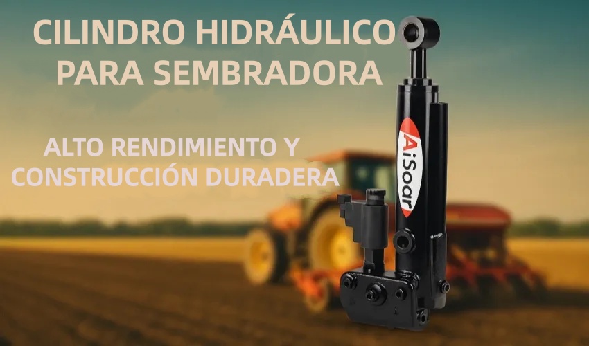Cilindros hidráulicos en maquinaria agrícola - Cilindro hidráulico AiSoar